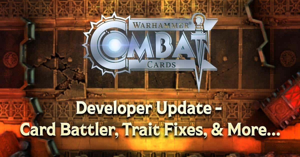 Developer Update - Card Battler, Trait Fixes, & More... - Warhammer ...