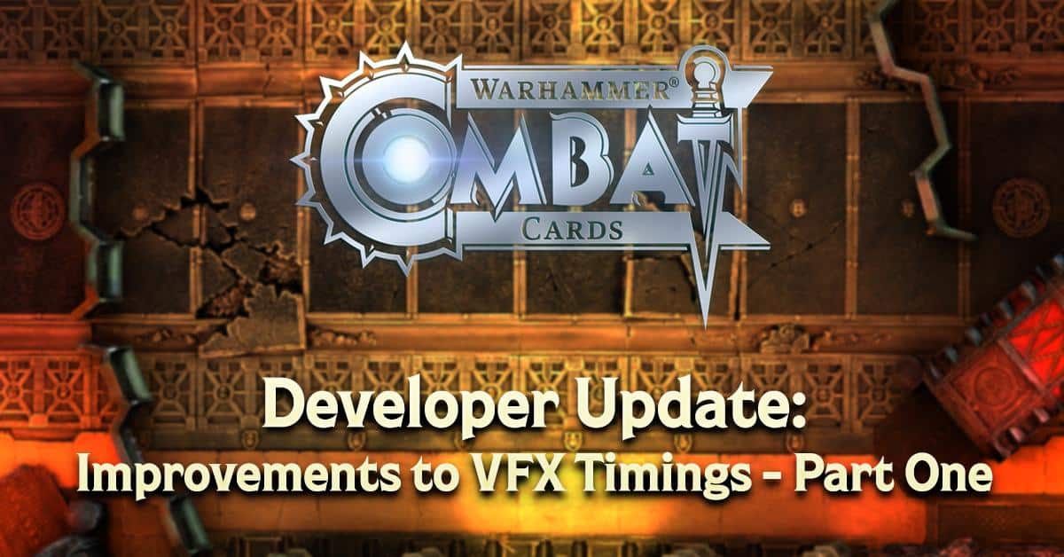 Developer Update: Improvement to VFX Timings - Part 1 - Warhammer ...