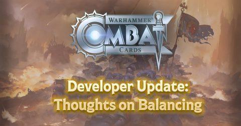 Developer Update: Thoughts on Balancing - Warhammer Combat Cards