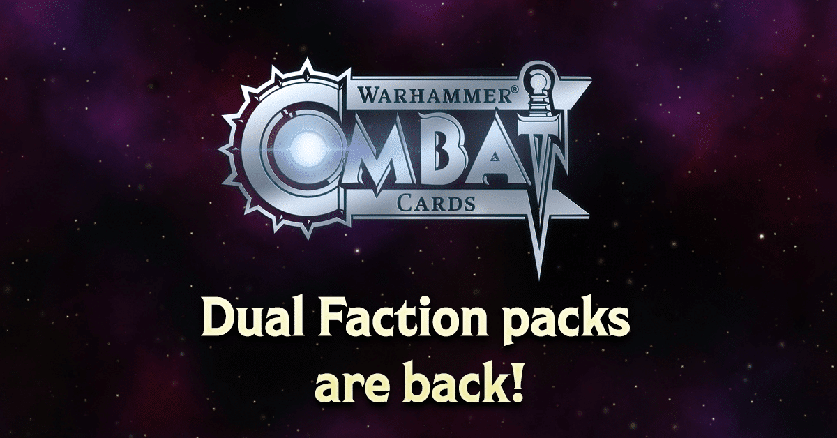 Dual Faction packs are back! - Warhammer Combat Cards