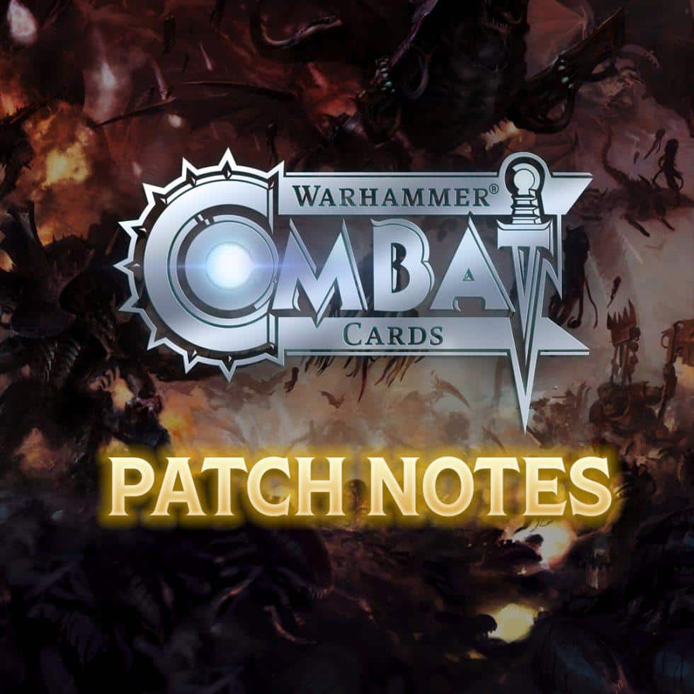 Patch Notes 37.5 - Warhammer Combat Cards