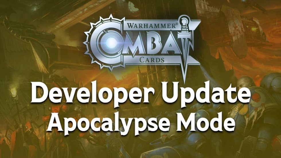 Developer Update: Apocalypse Mode - Warhammer Combat Cards