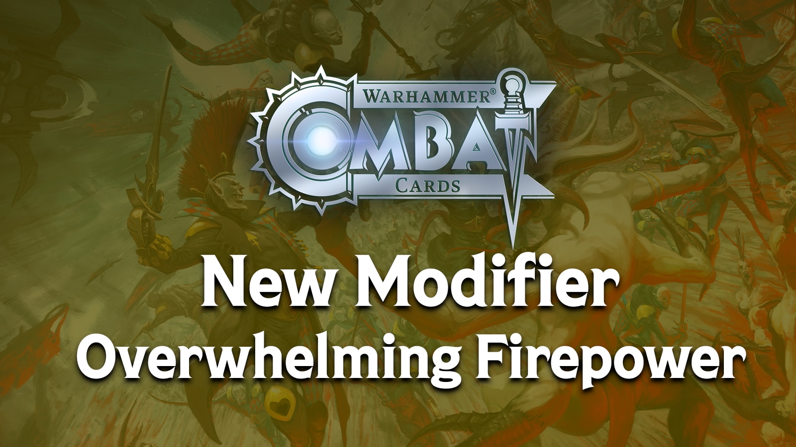 Developer Update: New modifier - Overwhelming Firepower - Warhammer Combat Cards
