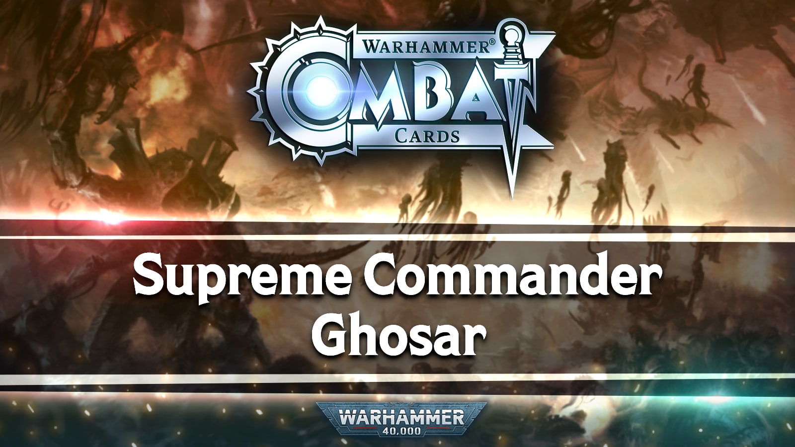 Developer Update: Supreme Commander Ghosar - Warhammer Combat Cards