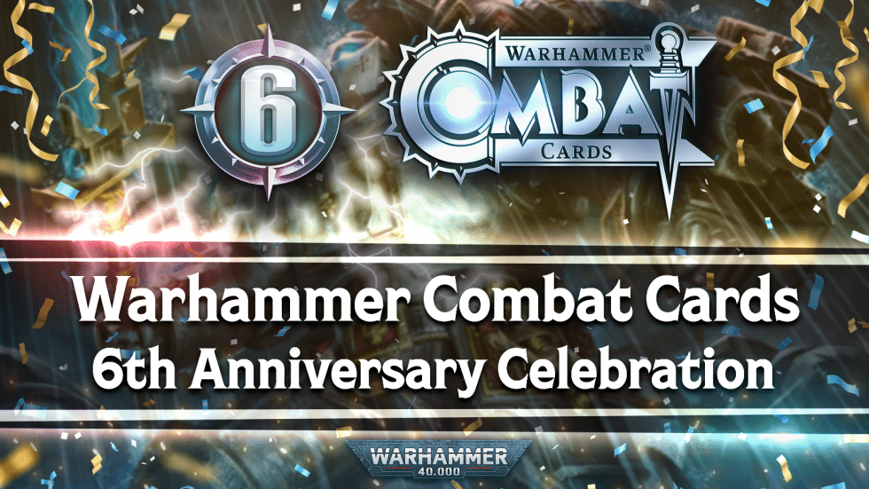 Warhammer Combat Cards 6th Anniversary Celebration! - Warhammer Combat Cards