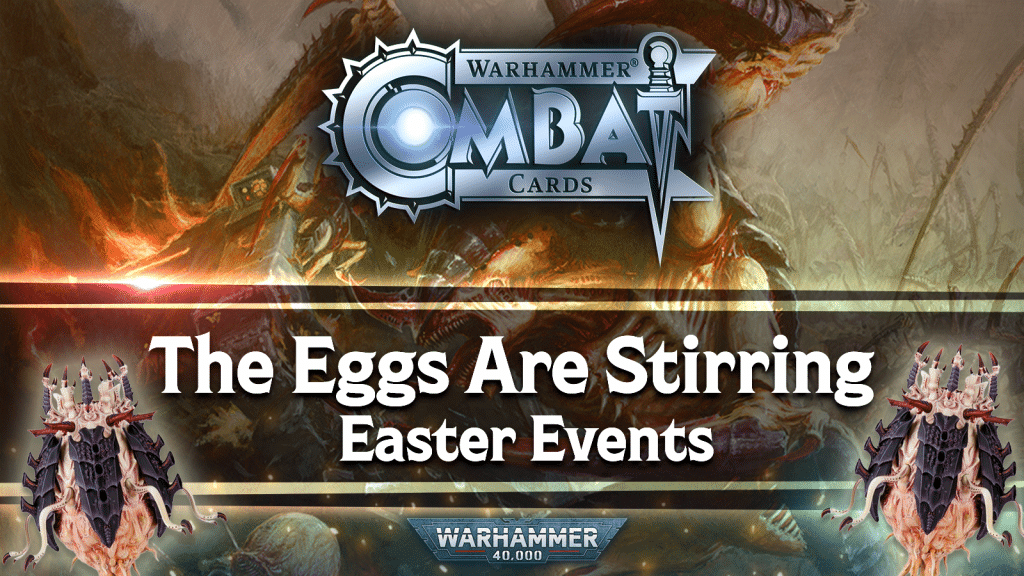 The Eggs Are Stirring: Easter Events - Warhammer Combat Cards